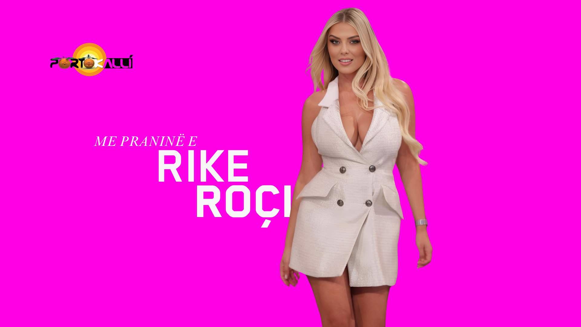 Rike Roçi do të jetë e ftuar speciale në “Portokalli”! | Gazeta Shqip